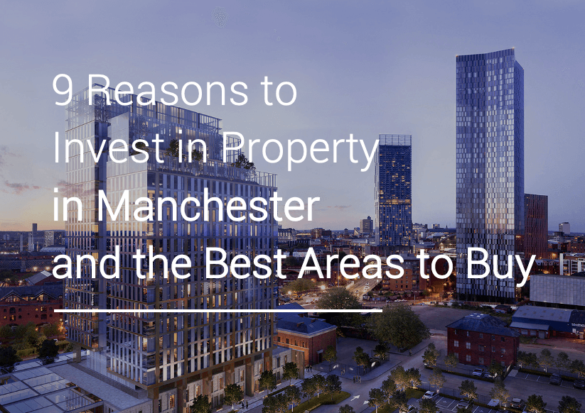 Property Investment Manchester – 9 Reasons To Invest in 2024
